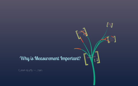 Why is measurement important? by Adriana Johnson on Prezi