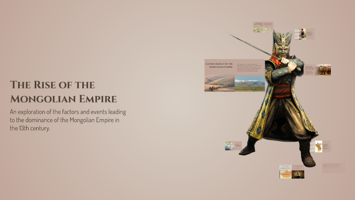 The Rise of the Mongolian Empire by Henry Hanson on Prezi