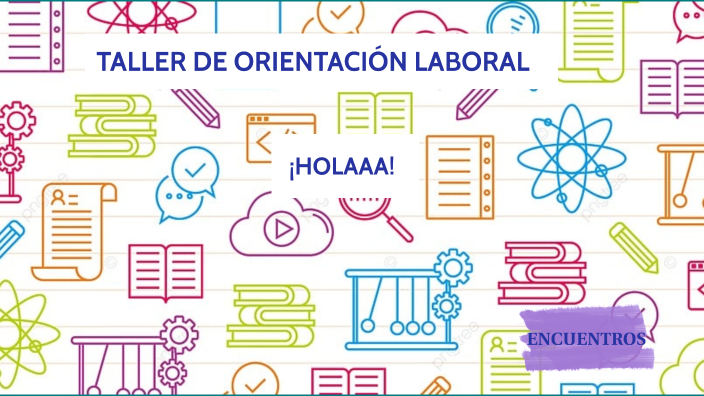 TALLER DE ORIENTACI{ON LABORAL by Julieta Guerrero on Prezi