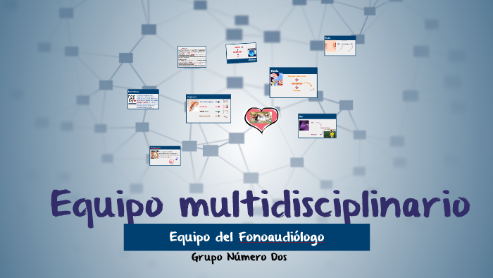 Equipo multidisciplinario by Elsa Araya Julio on Prezi