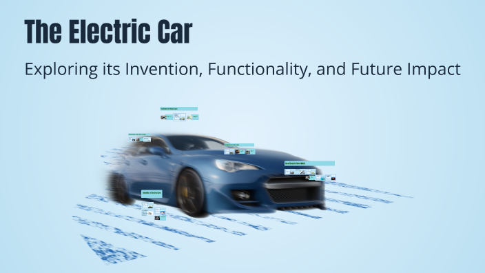 The Electric Car by Student 2 on Prezi