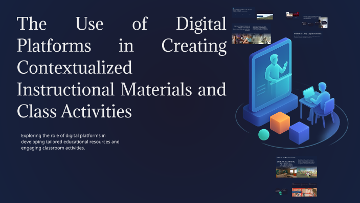 The Use of Digital Platforms in Creating Contextualized Instructional ...