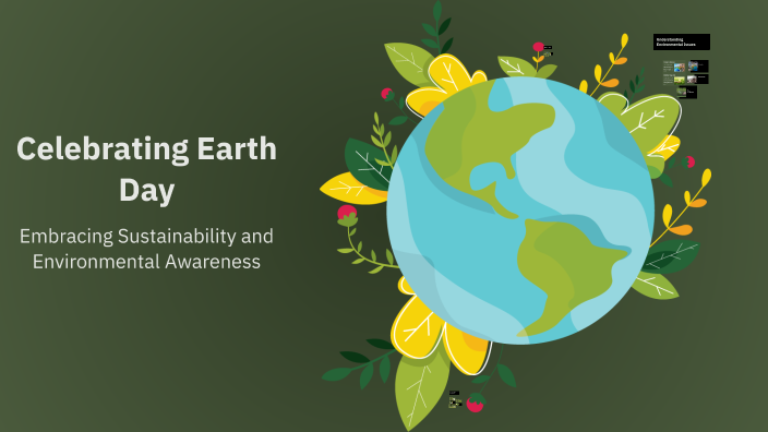 Celebrating Earth Day by Mamta Rathod on Prezi