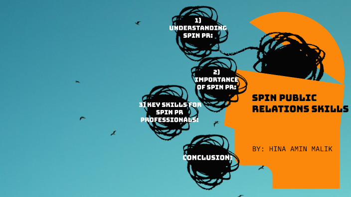 Spin Public Relations Skills by Sana Gul on Prezi