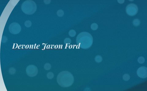 Devonte Javon Ford by Devonte Gore on Prezi
