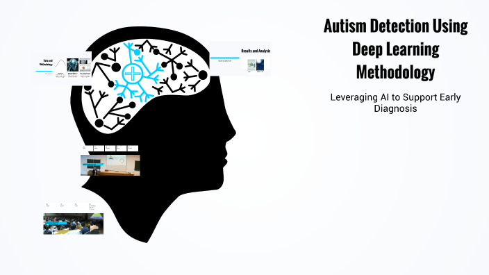 Autism Detection Using Deep Learning Methodology by Ravi Bhuva on Prezi