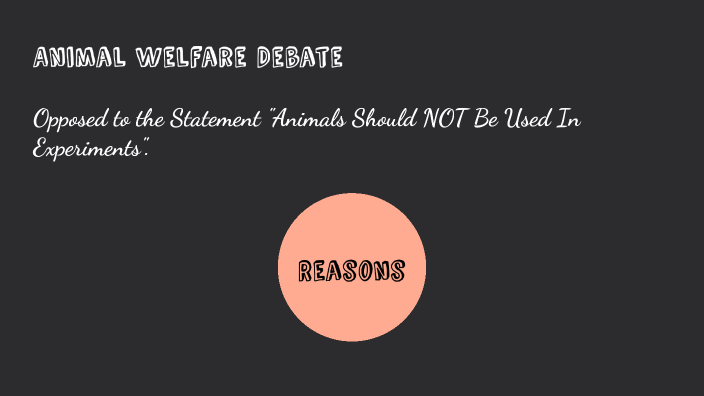 Animal Welfare Debate by kelly jeffers on Prezi