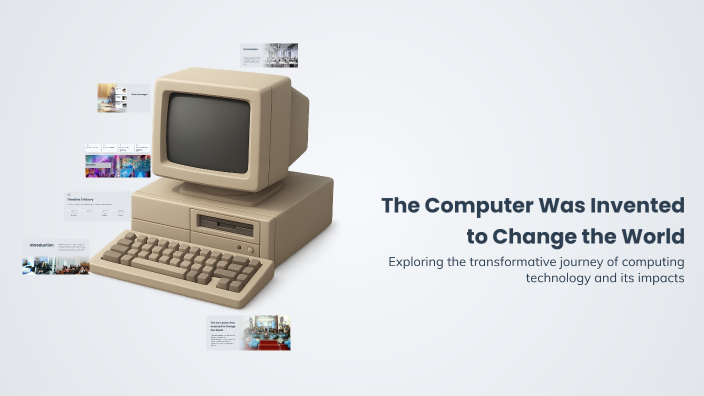 The Computer Was Invented to Change the World by maria victoria reyes ...