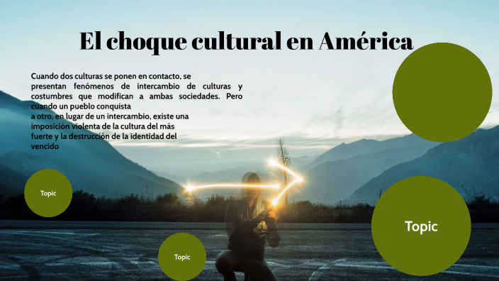 El choque cultural en América by Alex Barahona on Prezi