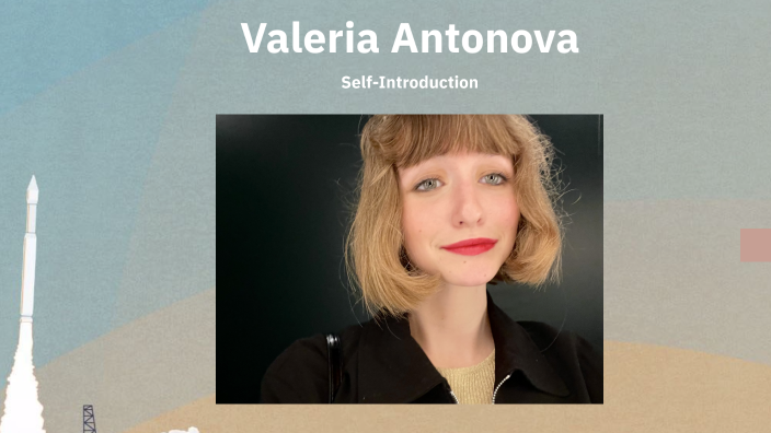 Introducing Valeria Antonova by Lera Ant on Prezi