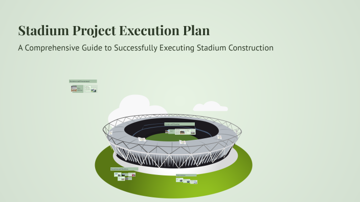 Stadium Project Execution Plan by Ahmed Fouad Taha on Prezi