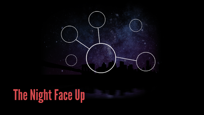 The Night Face Up by Jaime Mellor on Prezi