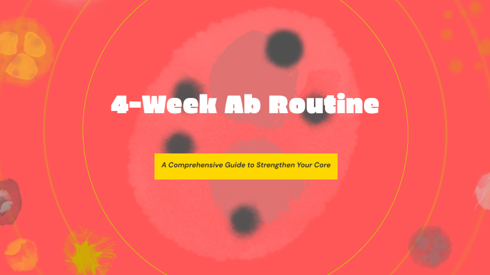 4-Week Ab Routine by Keisha Aviles on Prezi