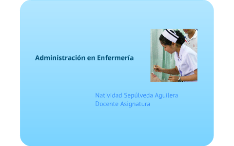 ASIGNATURA ADMINISTRACIÓN EN ENFERMERÍA by Natividad Sepúlveda Aguilera ...