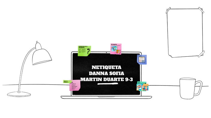 NETIQUETA by Danna Sofia Martin Duarte on Prezi