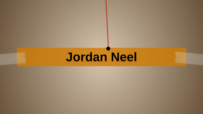 Jordan Neel by Jordan Neel on Prezi