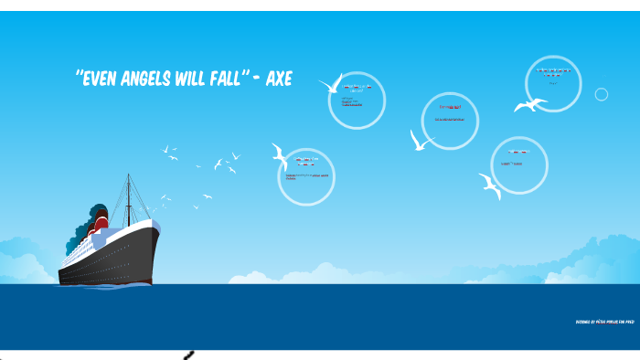 ''Even Angels will fall'' - AXE by Lucas James on Prezi