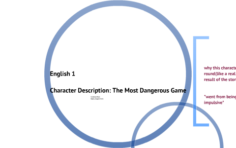 Character Description: The Most Dangerous Game by Zoey Perkins on Prezi
