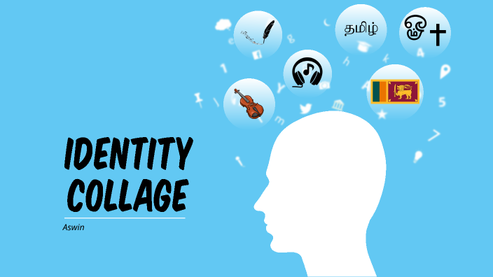 Identity Collage by Aswin Jesu on Prezi