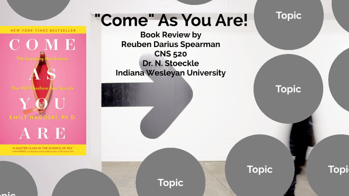 "Come" As You Are Book Review by Reuben Spearman on Prezi