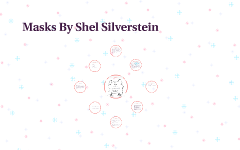 Mask By Shel Silverstein by Katie O'Brien on Prezi