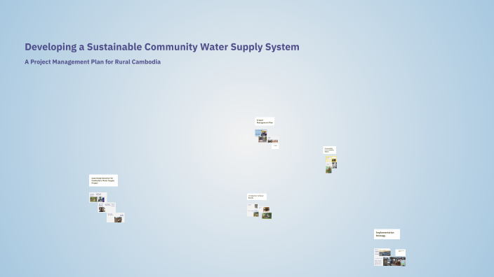 Developing a Sustainable Community Water Supply System by Kimchanj on Prezi