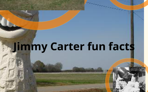 Jimmy Carter fun facts by Abbee Cam on Prezi