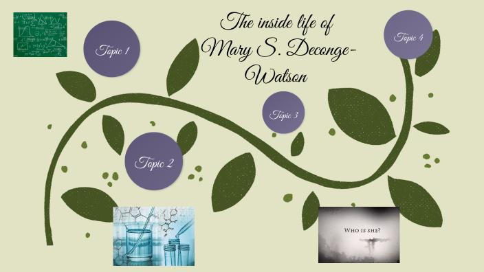 Mary S Deconge-Watson proj. by Alahna Ware on Prezi