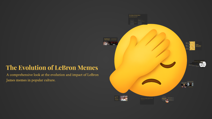 The Evolution of LeBron Memes by Mateo Arellano on Prezi