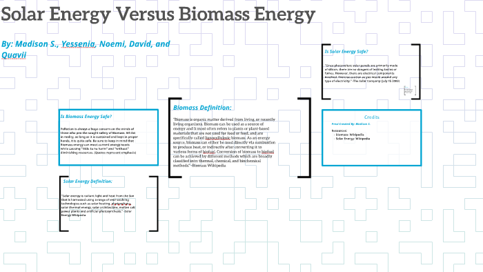 Solar Energy Versus Biomass Energy by madison spaulding on Prezi