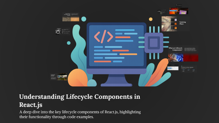 Understanding Lifecycle Components in React.js by User Name on Prezi