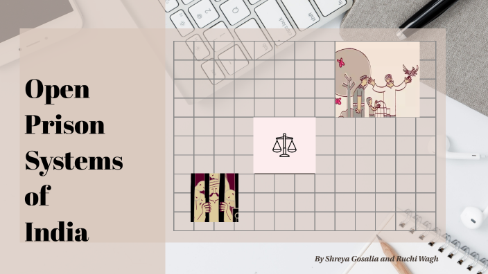 Open Prison System in India by Shreya GOSALIA on Prezi