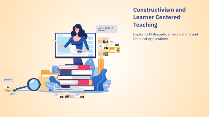 Constructivism and Learner Centered Teaching by Angelo Manuel on Prezi