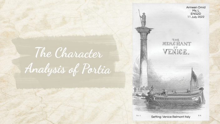 Portia Character Analysis The Merchant of Venice by Armeen omid on Prezi