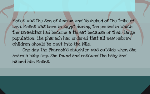 Moses 1391-1271 BC by elizabeth young on Prezi