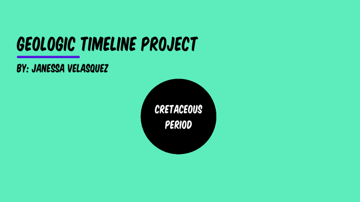 Geologic Timeline Project by Janessa Velasquez-Colon on Prezi