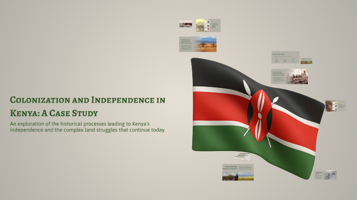 Colonization and Independence in Kenya: A Case Study by ILikeIdk ...