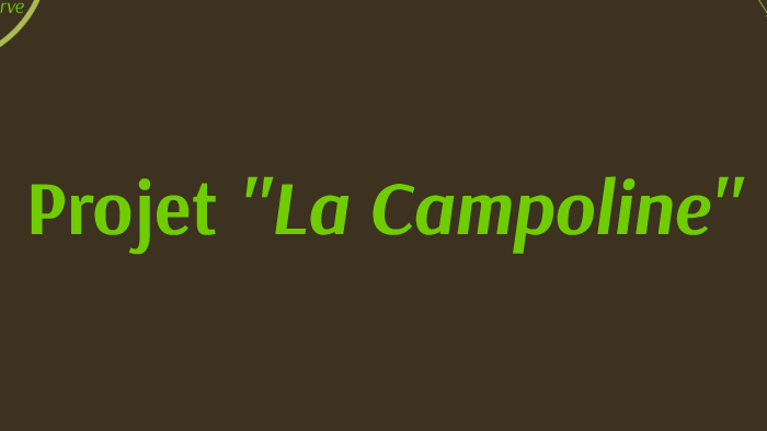Projet La Campoline by Amal Harrat on Prezi
