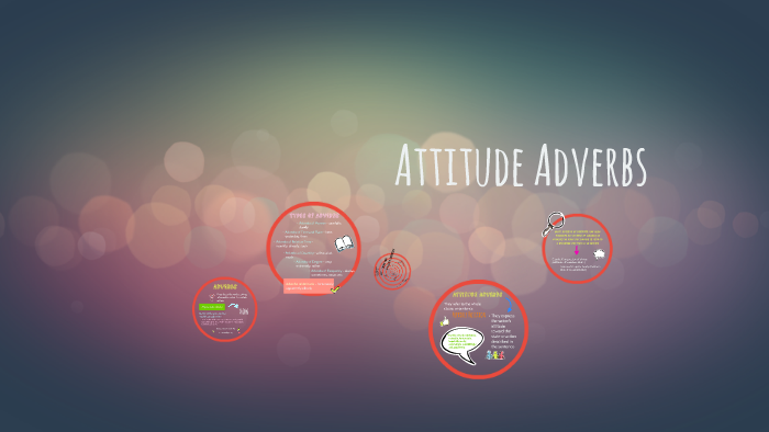 Attitude adverbs by on Prezi
