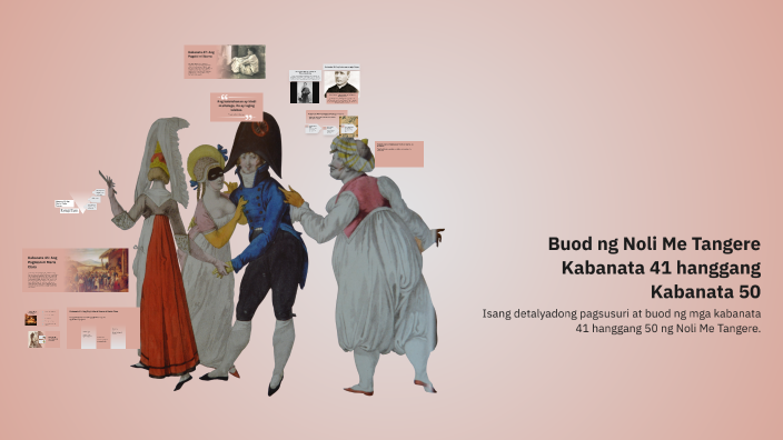 Buod ng Noli Me Tangere Kabanata 41 hanggang Kabanata 50 by Justine ...