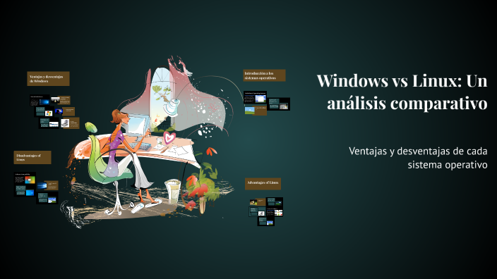 Windows vs Linux: A Comparative Analysis by dilan jesus on Prezi