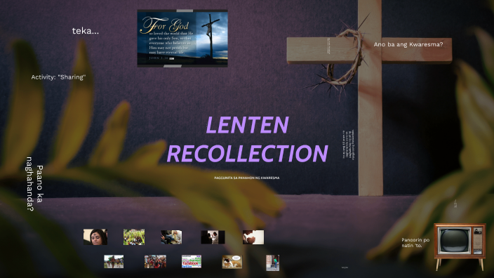 LENTEN RECOLLECTION by Kuya Mikol on Prezi
