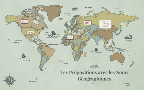 Les Prépositions avec les Noms Géographiques by ML Doff on Prezi