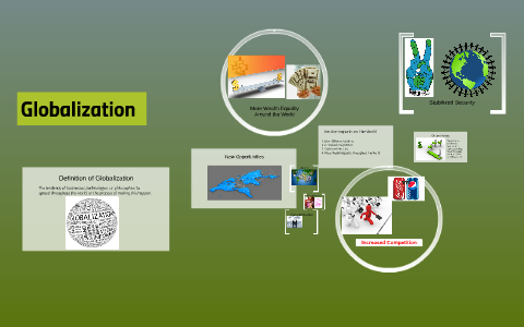 Globalization and its positive effects by Deona Swager on Prezi