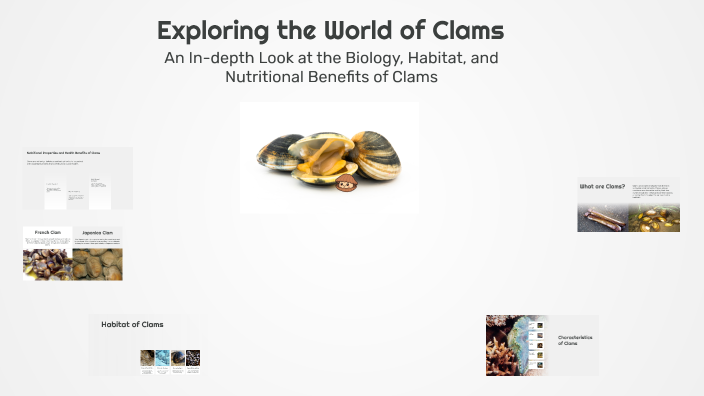 Exploring the World of Clams by UC S on Prezi
