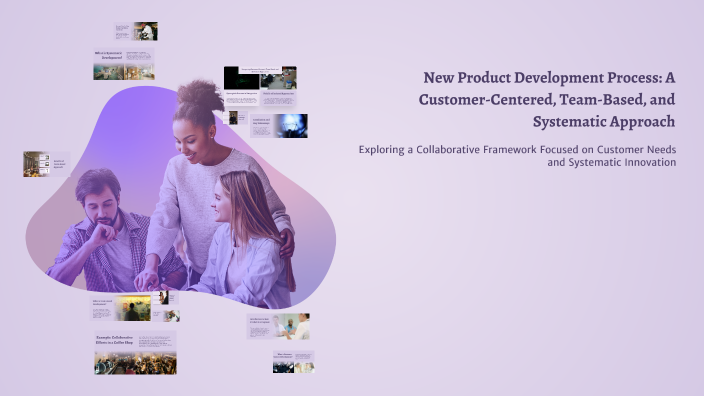 New Product Development Process: A Customer-Centered, Team-Based, and Systematic Approach by ...