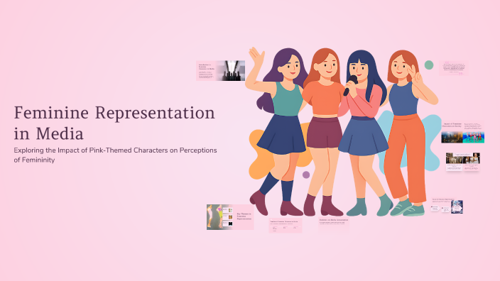 Feminine Representation in Media by Ada Rein on Prezi