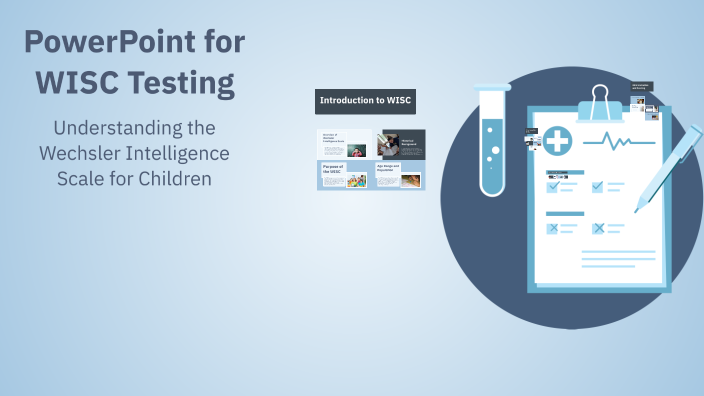 PowerPoint for WISC Testing by Maedeh Yekeh on Prezi