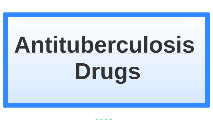 Antituberculosis Drugs by amol kadam on Prezi