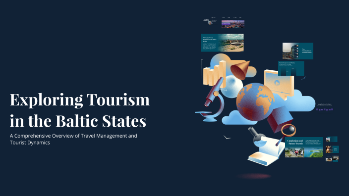 Exploring Tourism in the Baltic States by Zane Līva on Prezi